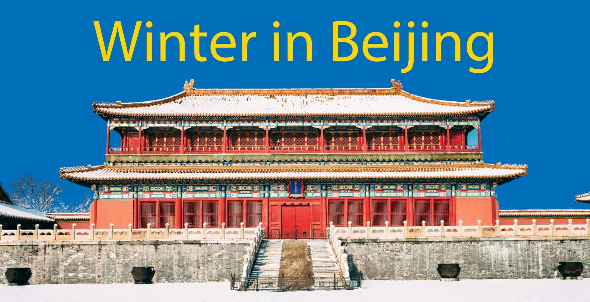 Beijing Winter Guide ⛄ 9 Best Things to Do & See in 2025